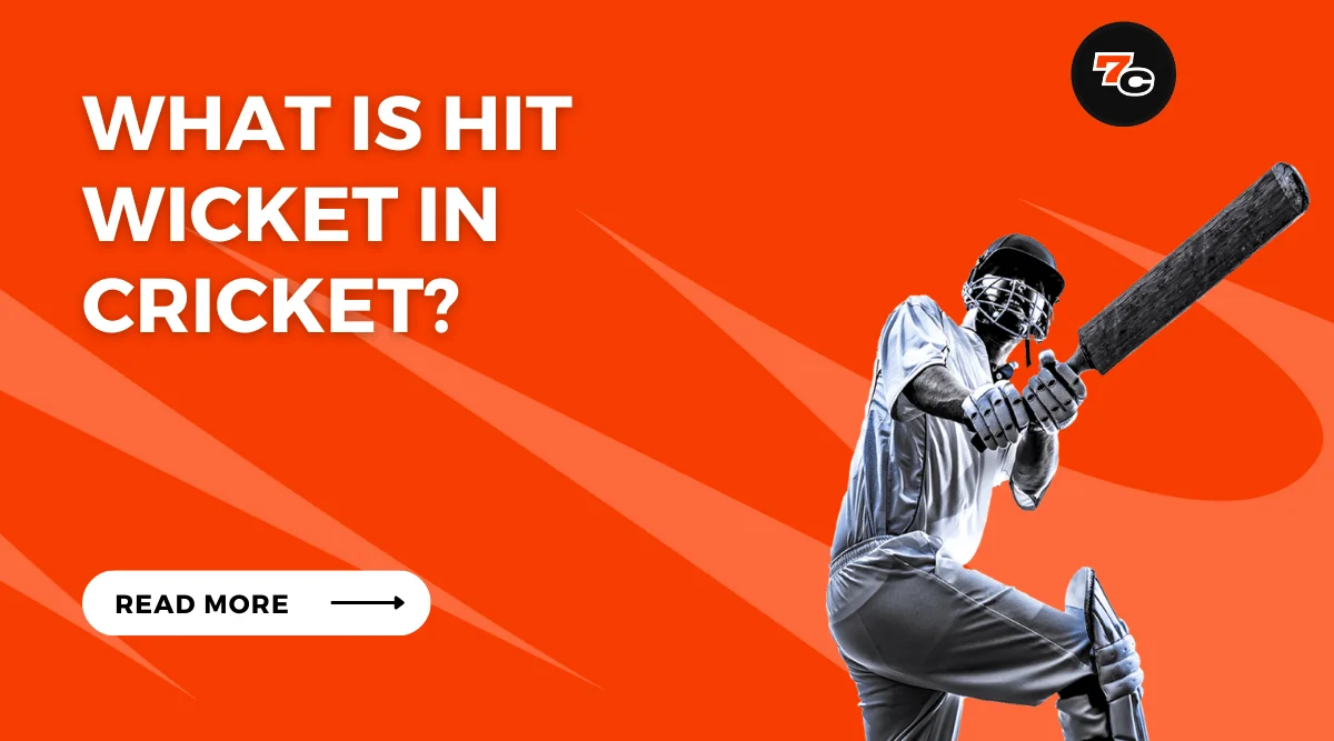 What is Hit Wicket in Cricket? - Cricket Wiki - 7cric Blog