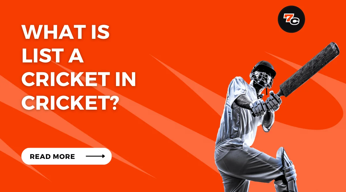 What is List A Cricket in Cricket? - Cricket Wiki - 7cric Blog